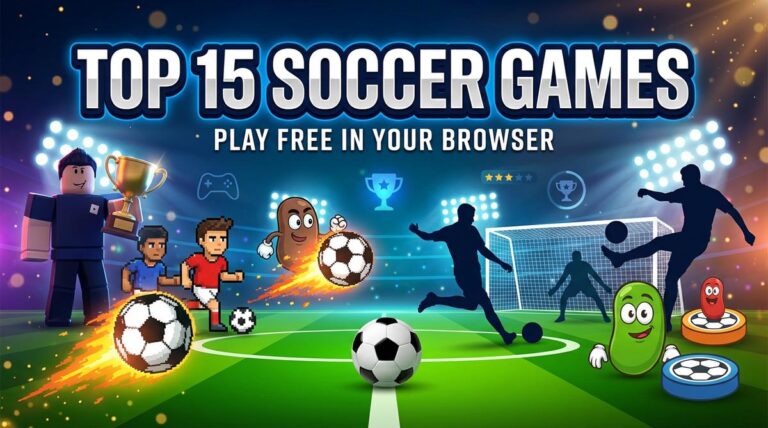 15 Best Browser Soccer Games to Play Now - April 2026