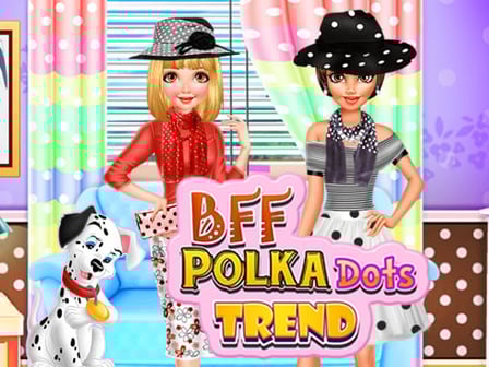 BFF Polka Dots Trend game play free online on Playgama
