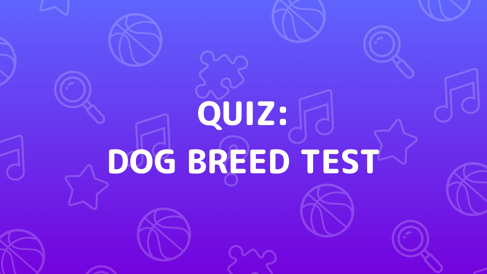 Dog Breed Test Quiz — jugar en 𝐏𝐥𝐚𝐲𝐠𝐚𝐦𝐚 (por David (Playgama))